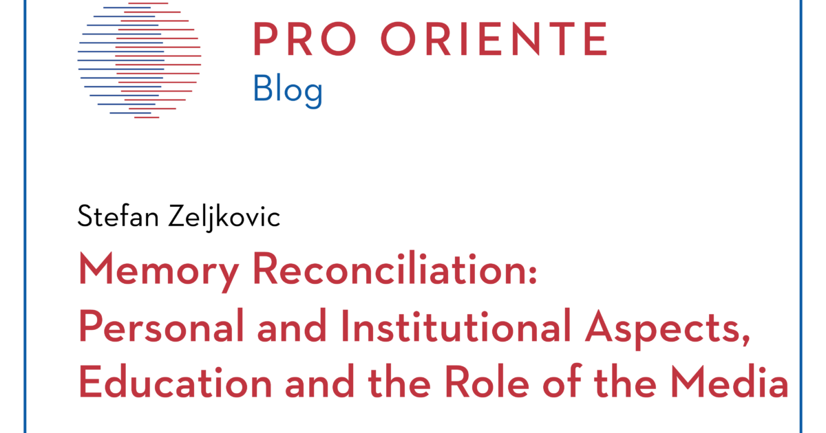 Memory Reconciliation: Personal and Institutional… | PRO ORIENTE