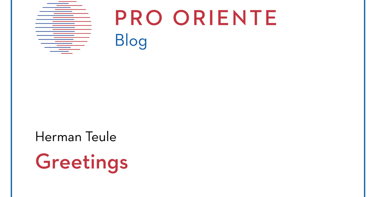 Greetings | PRO ORIENTE